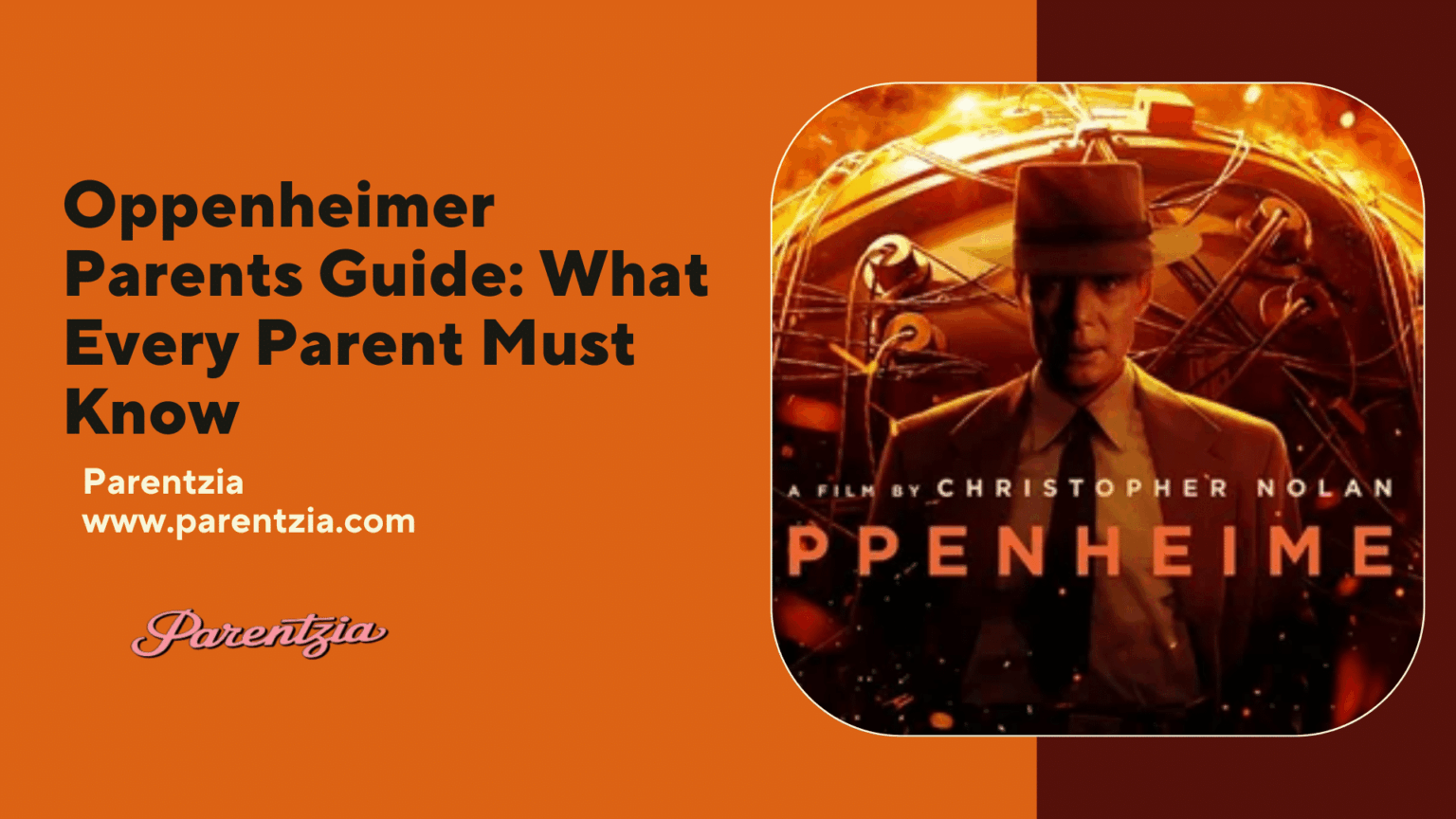 Oppenheimer Parents Guide: What Every Parent Must Know - Parentzia Kids ...