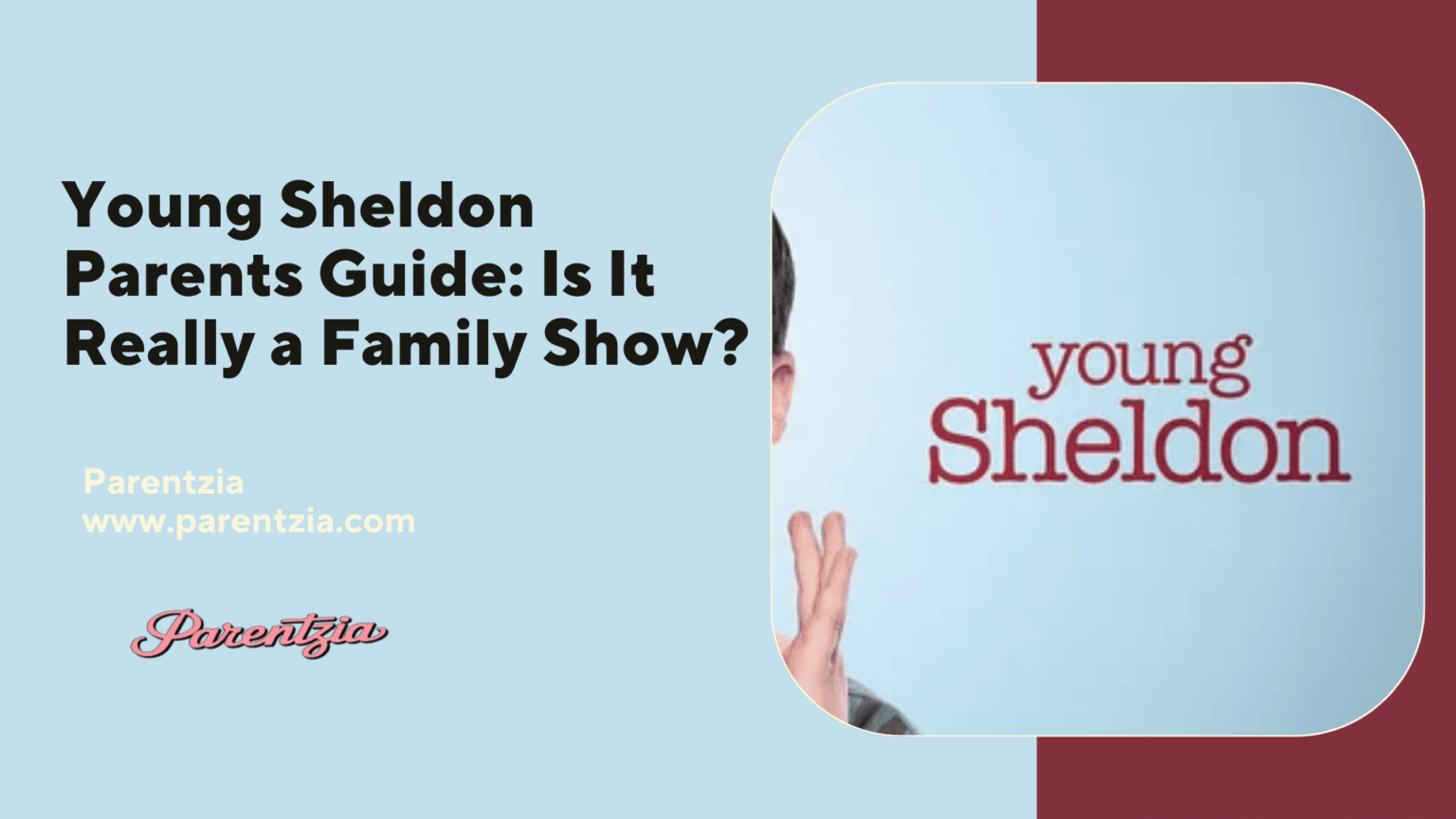 Young Sheldon Parents Guide: Is It Really a Family Show? - Parentzia ...